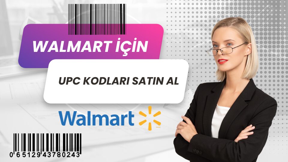 Walmart için UPC Kodları Nasıl Alınır?